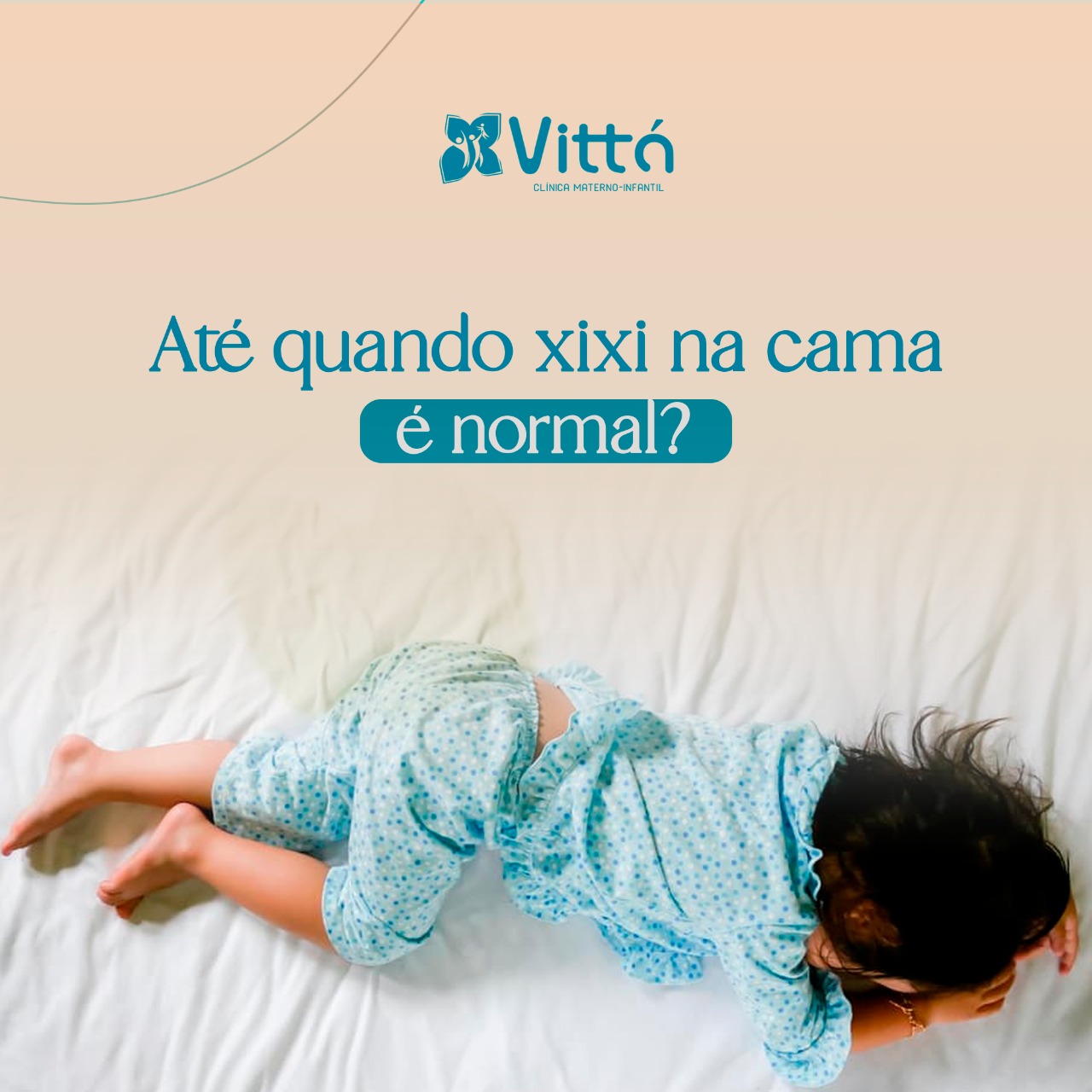 Até quando é normal fazer xixi na cama? - Vittá Clínica - Materno e ...